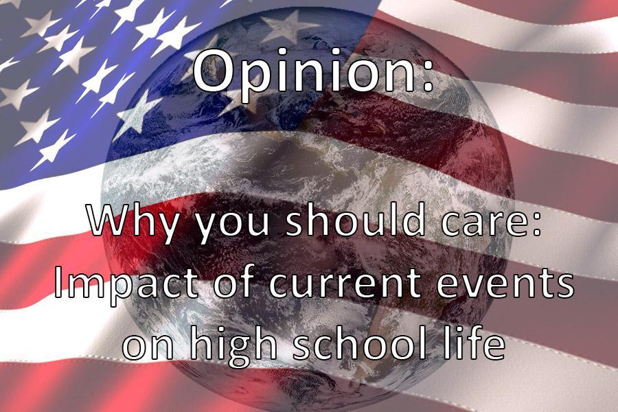 Opinion: Why you should care: The impact of current events on the high ...